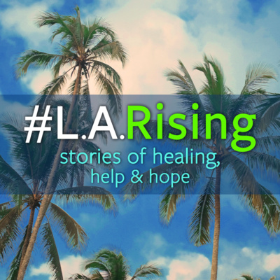 #L.A.Rising • A podcast on Spotify for Creators