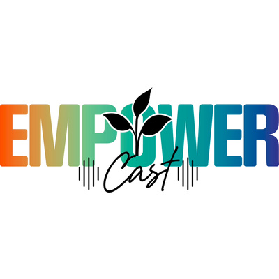 Empowercast • A podcast on Spotify for Creators