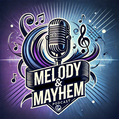 Melody and Mayhem • A podcast on Spotify for Creators