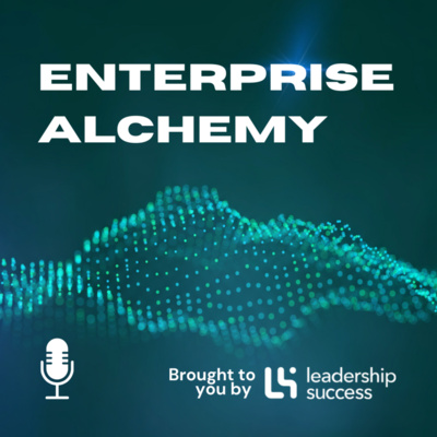 Enterprise Alchemy • A podcast on Spotify for Creators