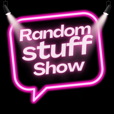 The Random Stuff Show • A podcast on Spotify for Creators
