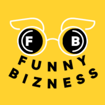 Funny Bizness Podcast • A podcast on Spotify for Creators