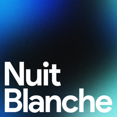 Nuit Blanche by Alexandre Trotel • A podcast on Spotify for Creators