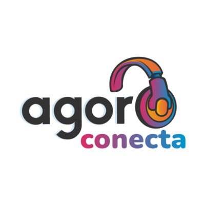 Agora Conecta • A podcast on Spotify for Creators