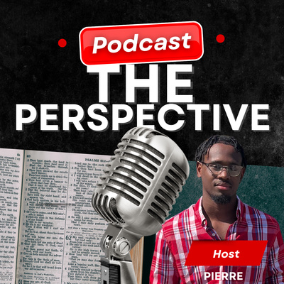 The Perspective with Pierre • A podcast on Spotify for Creators