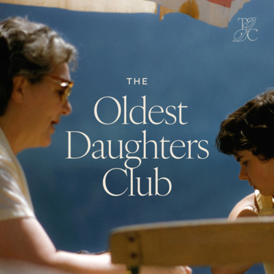 The Oldest Daughters Club • A podcast on Spotify for Creators