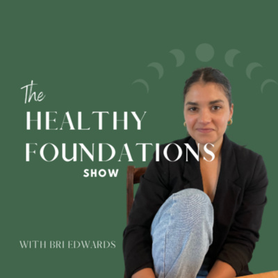 The Healthy Foundations Podcast • A podcast on Spotify for Creators