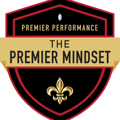 The Premier Mindset • A podcast on Spotify for Creators