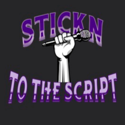 Stick N To The Script • A podcast on Spotify for Creators