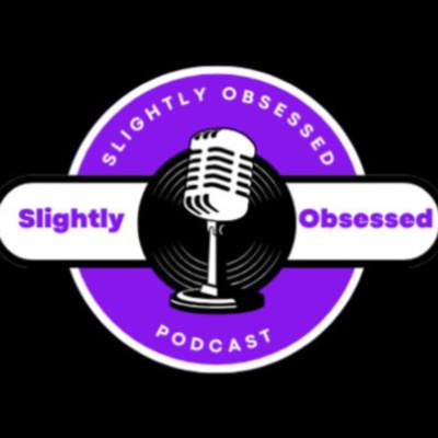 Slightly Obsessed Podcast • A podcast on Spotify for Creators
