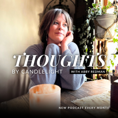 Thoughts By Candlelight • A podcast on Spotify for Creators
