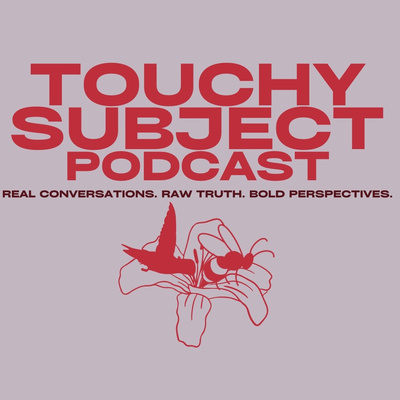 Touchy Subject • A podcast on Spotify for Creators