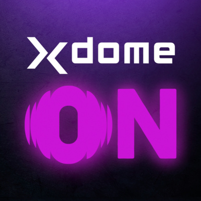 XDOME ON • A podcast on Spotify for Creators