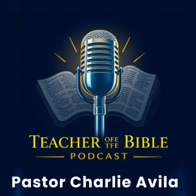 Teacher of the Bible Podcast • A podcast on Spotify for Creators