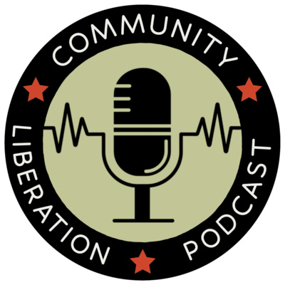 Community Liberation Podcast • A podcast on Spotify for Creators