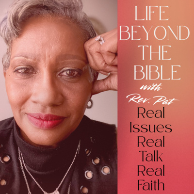 Life Beyond the Bible with Rev. Pat • A podcast on Spotify for Creators
