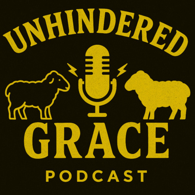 Unhindered Grace • A podcast on Spotify for Creators