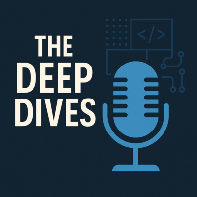 The Deep Dives • A podcast on Spotify for Creators