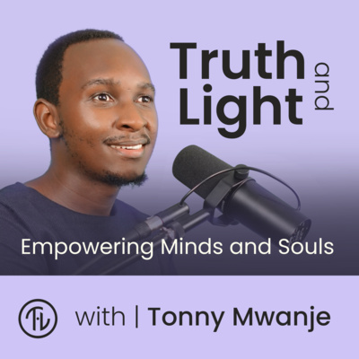 Truth and Light Podcast • A podcast on Spotify for Creators