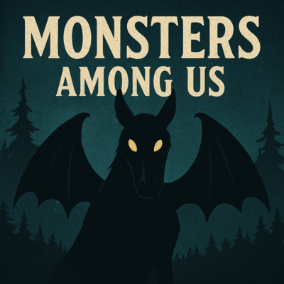 Monsters Among Us • A podcast on Spotify for Creators