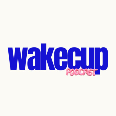 wakecup • A podcast on Spotify for Creators