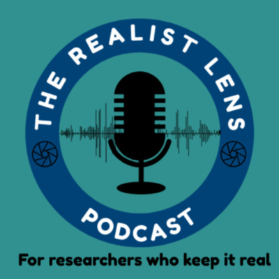 The Realist Lens - For Researchers Who Keep It Real • A podcast on ...