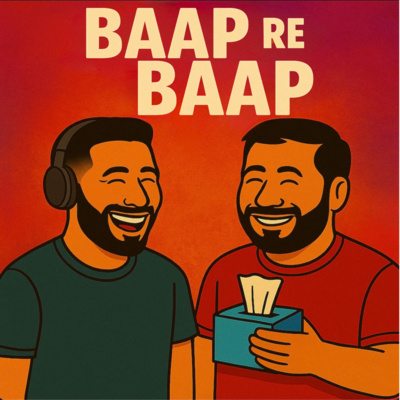 Baap Re Baap • A podcast on Spotify for Creators