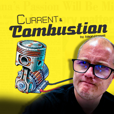 Current and Combustion with Jason Hassett • A podcast on Spotify for ...