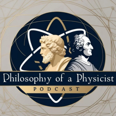 Philosophy of a Physicist • A podcast on Spotify for Creators