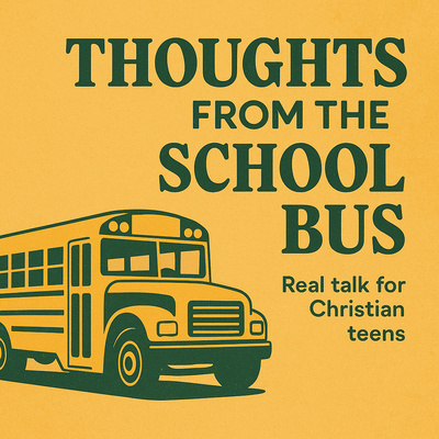 Thoughts from the School Bus • A podcast on Spotify for Creators