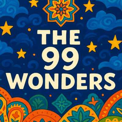 The 99 Wonders • A podcast on Spotify for Creators
