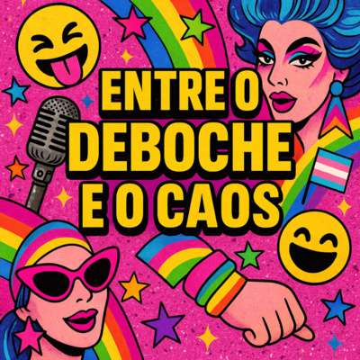 Entre o Deboche e o Caos • A podcast on Spotify for Creators