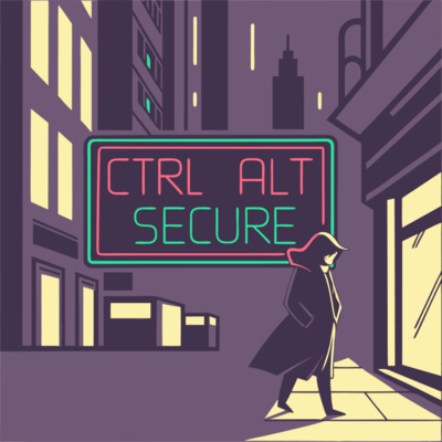Ctrl Alt Secure • A podcast on Spotify for Creators