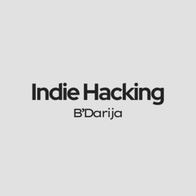 Indie Hacking B Darija • A podcast on Spotify for Creators