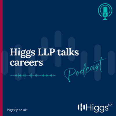 Higgs LLP talks careers • A podcast on Spotify for Creators
