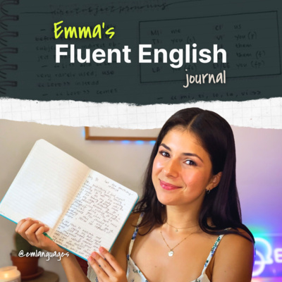 E06: Haz esto cada día y hablarás inglés con fluidez (el método que me hizo trilingüe) by Emma's ...