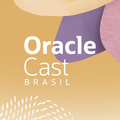 Oracle Cast Brasil • A podcast on Spotify for Creators