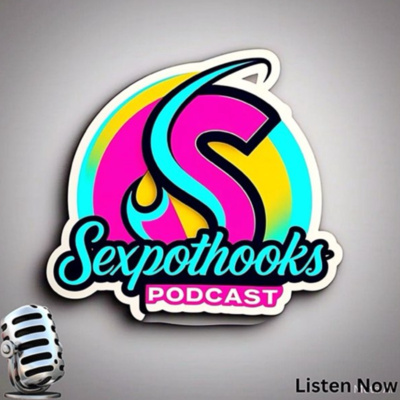 Sexpothooks podcast • A podcast on Spotify for Creators