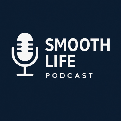 SmoothLife • A podcast on Spotify for Creators