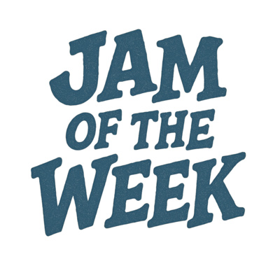 Jam of the week podcast • A podcast on Spotify for Creators
