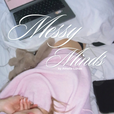 Messy Minds • A podcast on Spotify for Creators