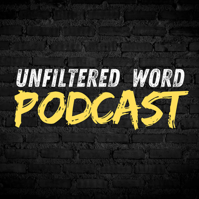 Unfiltered Word Podcast • A podcast on Spotify for Creators