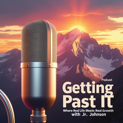 Getting Past It • A podcast on Spotify for Creators