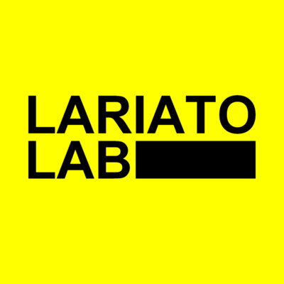 lariato lab • A podcast on Spotify for Creators