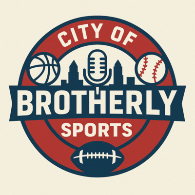 City of Brotherly Sports Pod • A podcast on Spotify for Creators