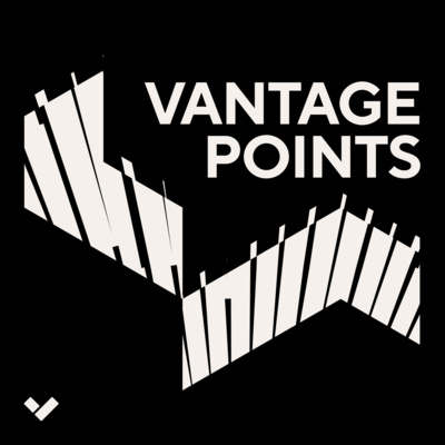 Vantage Points • A podcast on Spotify for Creators