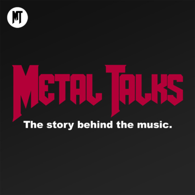 Metal Talks Podcast • A podcast on Spotify for Podcasters