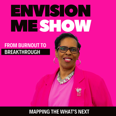 How to Craft Your Roadmap to Success by EnVision Me Show….From Burnout ...
