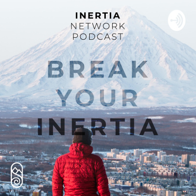 The Inertia Network Podcast: Break Your Inertia • A podcast on Spotify for Creators