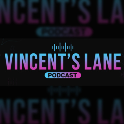 The Vincent's Lane Podcast • A podcast on Spotify for Creators